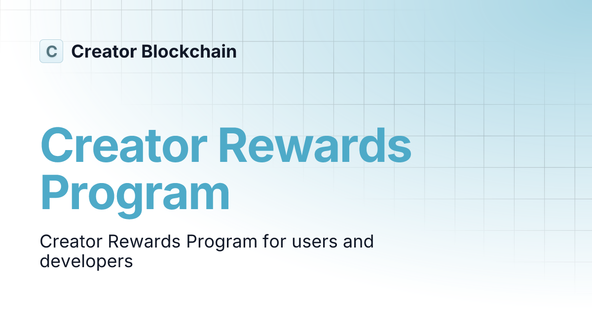 Creator Rewards Program | Creator Blockchain