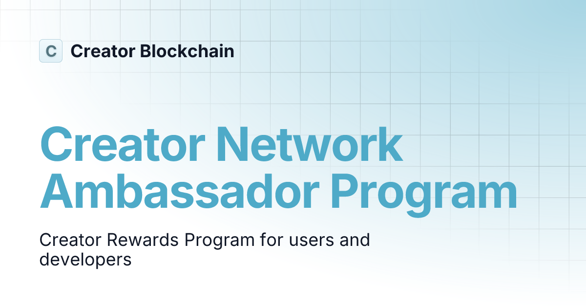 Creator Network Ambassador Program | Creator Blockchain